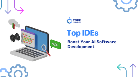 Top IDEs To Boost Your AI Software Development in 2025